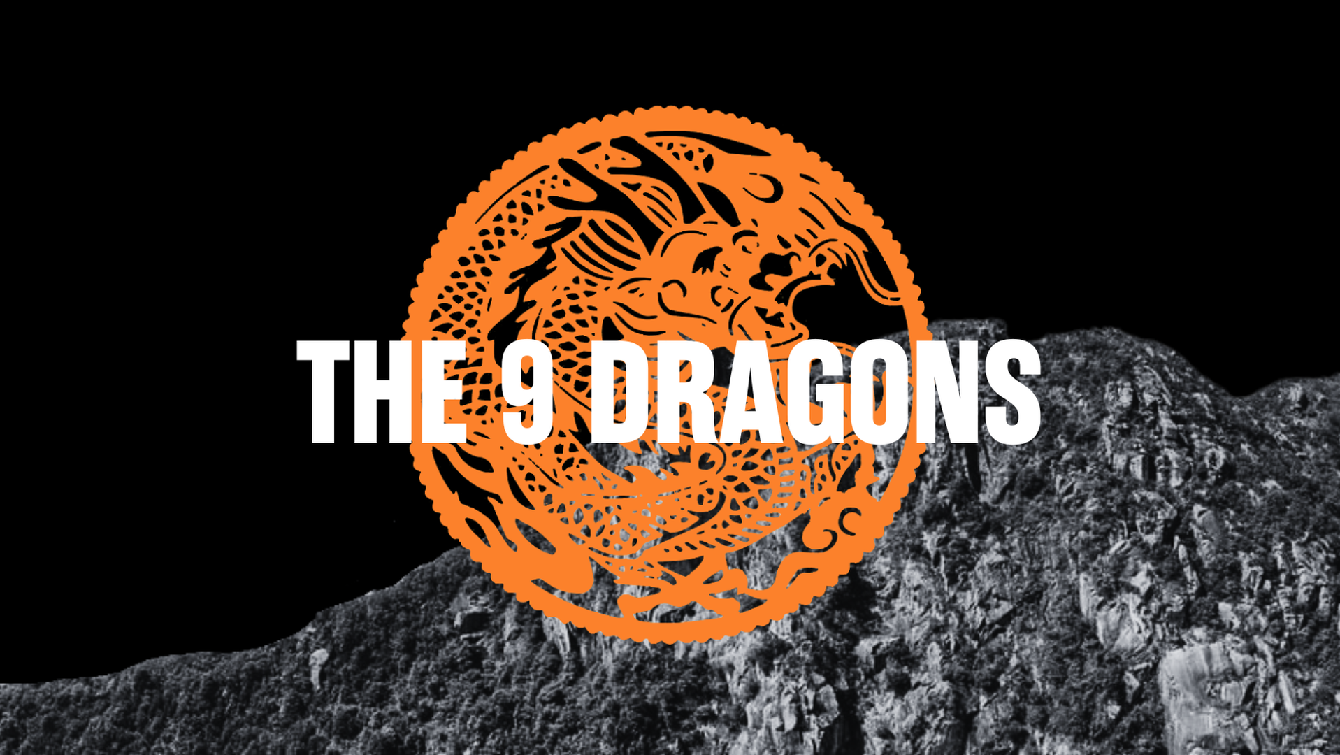 THE 9 DRAGONS | TRAILME